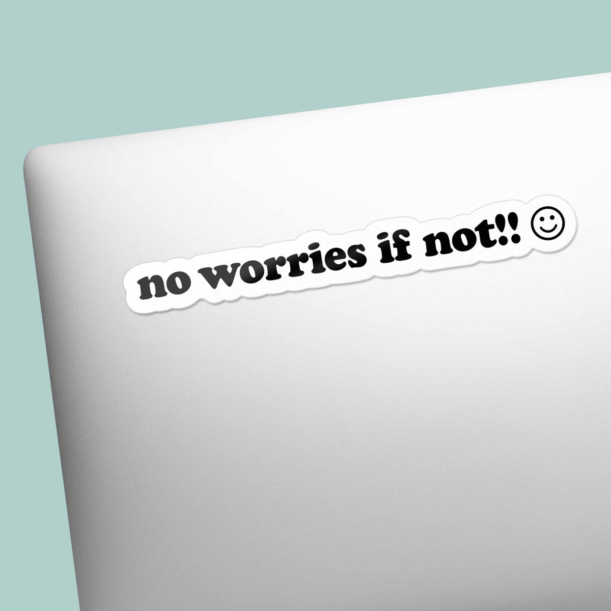 No Worries If Not Funny Sticker – Sentinel Supply