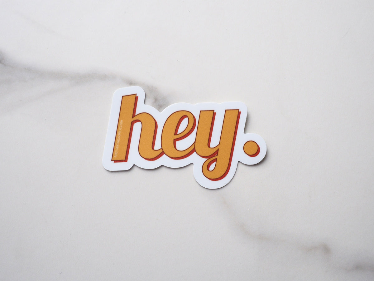 Hey. Sticker for Hydroflask & Laptop – Sentinel Supply