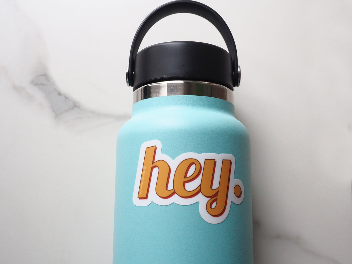 Hey. Sticker for Hydroflask & Laptop – Sentinel Supply