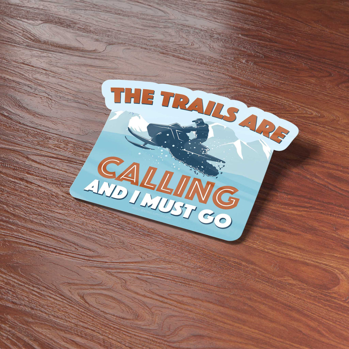 The Trails Are Calling & I Must Go Snowmobile Sticker – Sentinel Supply